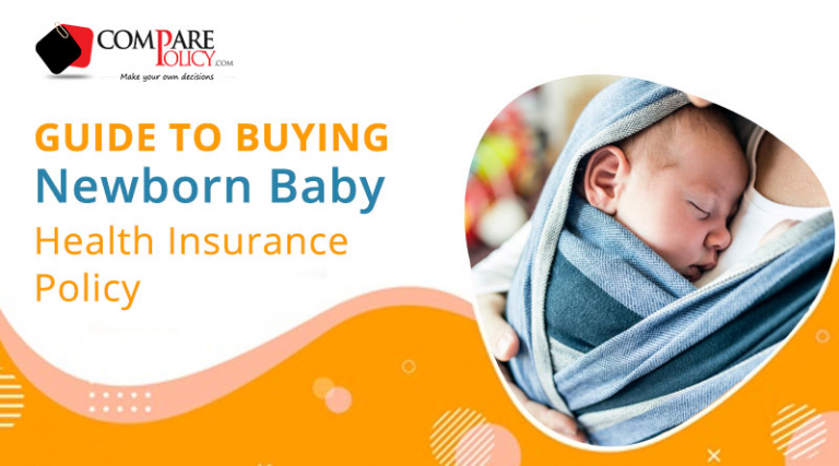 Guide to buying Newborn Baby Health Insurance Policy- ComparePolicy