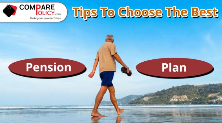 Tips to Choose the Best Pension Plans - ComparePolicy