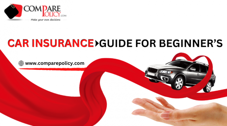 CAR INSURANCE GUIDE FOR BEGINNERS – Comparepolicy.com